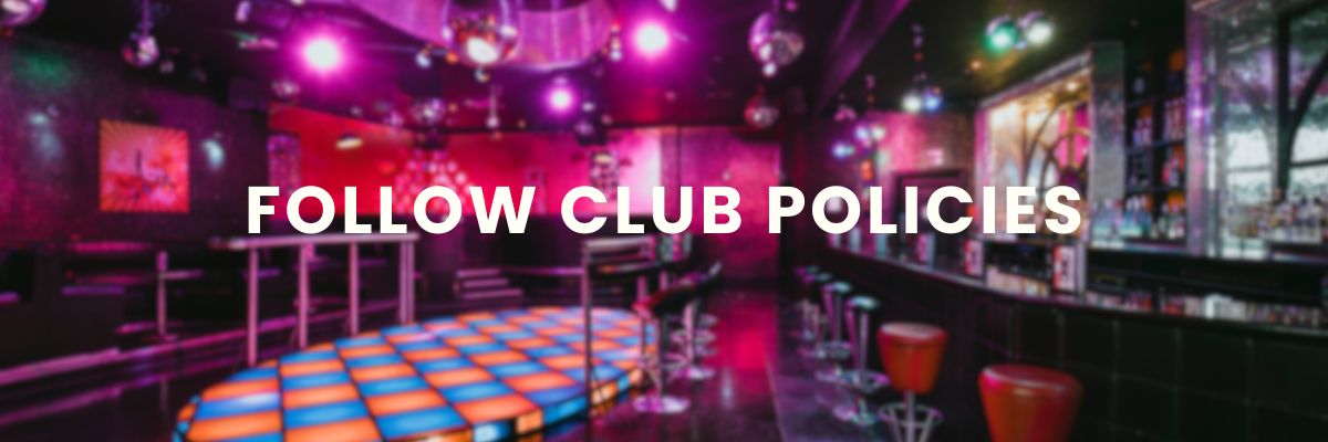 Enjoy Your Night Out by Following Club Policies - LgndryGroup